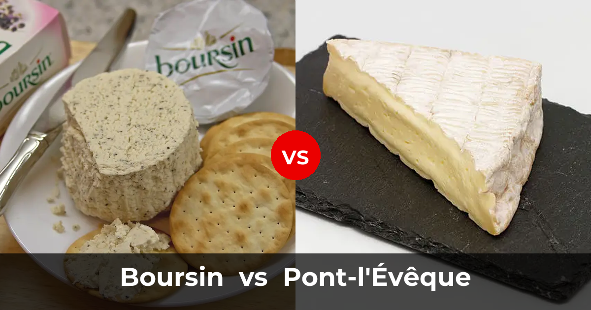 Boursin Cheese vs Pont-l'Évêque Cheese: What's the Difference? | Taste ...