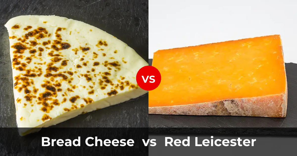 Bread Cheese vs Red Leicester Cheese: What's the Difference? | Taste ...