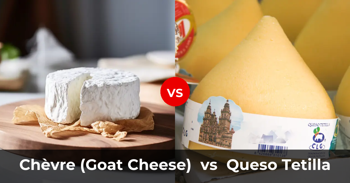 Chèvre (Goat Cheese) vs Queso Tetilla: What's the Difference? | Taste ...