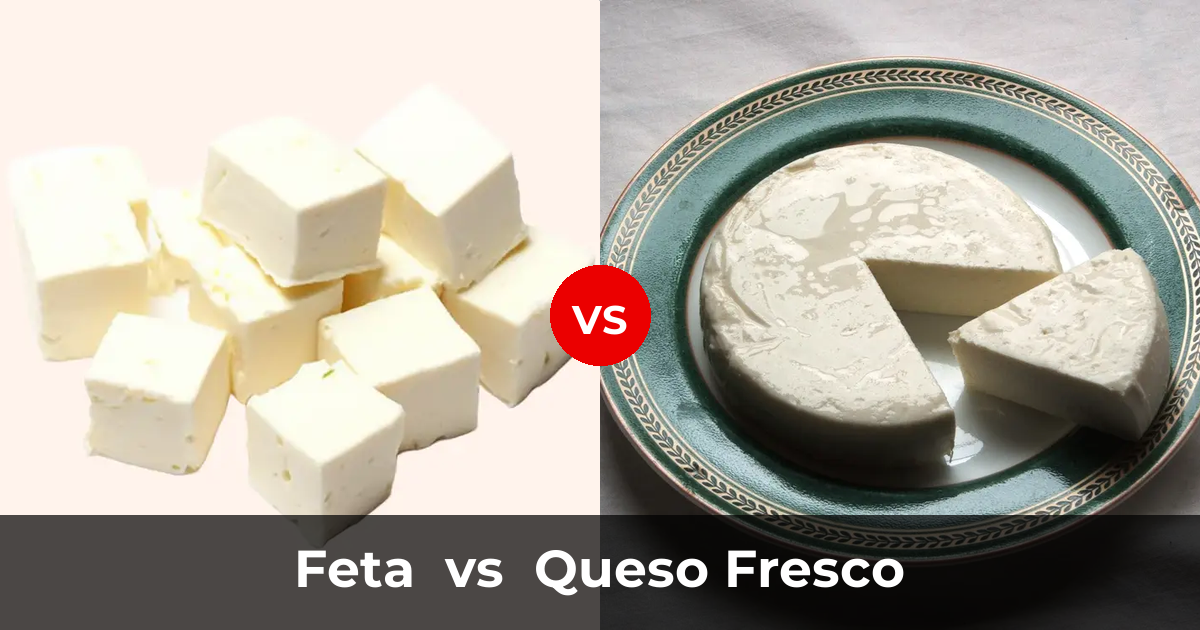 Feta Cheese vs Queso Fresco: What's the Difference? | Taste, Texture ...
