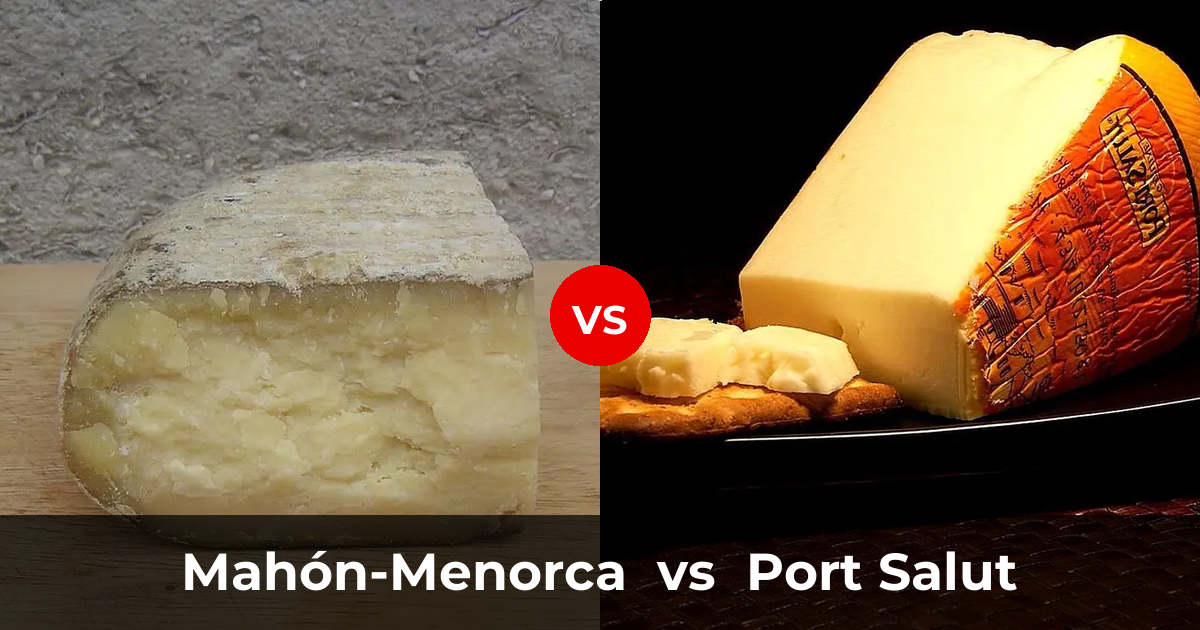 Mahón-Menorca Cheese vs Port Salut Cheese: What's the Difference ...