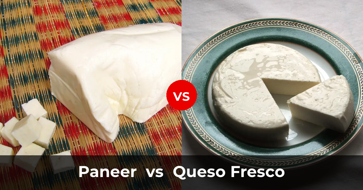 Paneer Cheese vs Queso Fresco: What's the Difference? | Taste, Texture ...