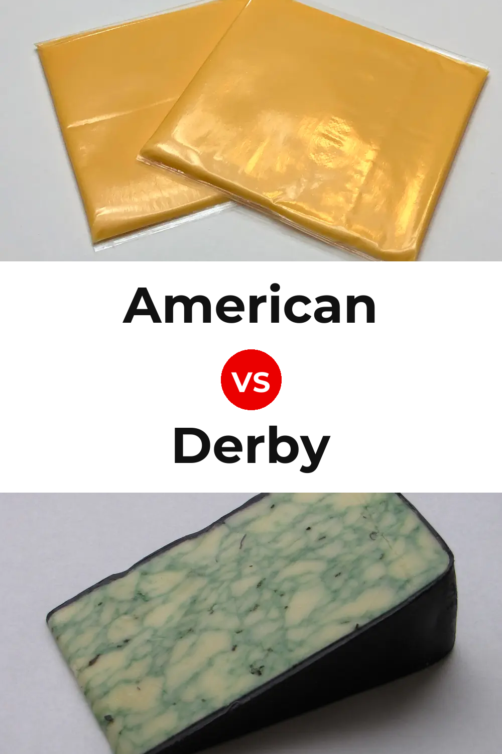 American Cheese vs Derby Cheese: What's the Difference? | Taste ...