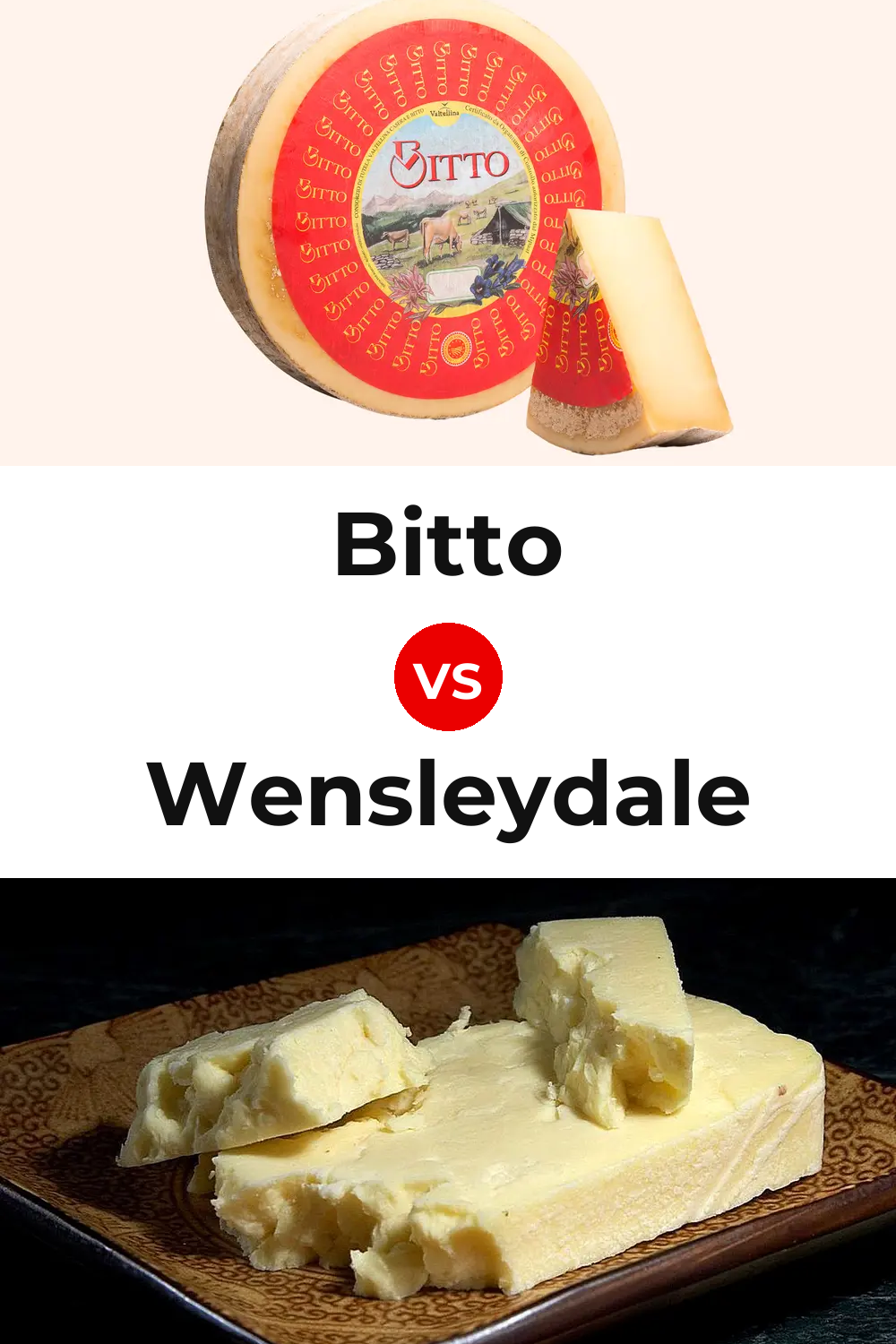 Bitto Cheese vs Wensleydale Cheese: What's the Difference? | Taste ...