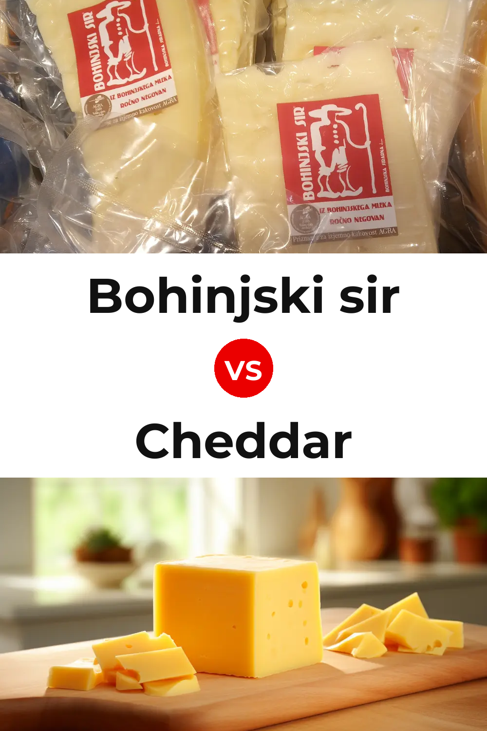 Bohinjski sir Cheese vs Cheddar Cheese: What's the Difference? | Taste ...
