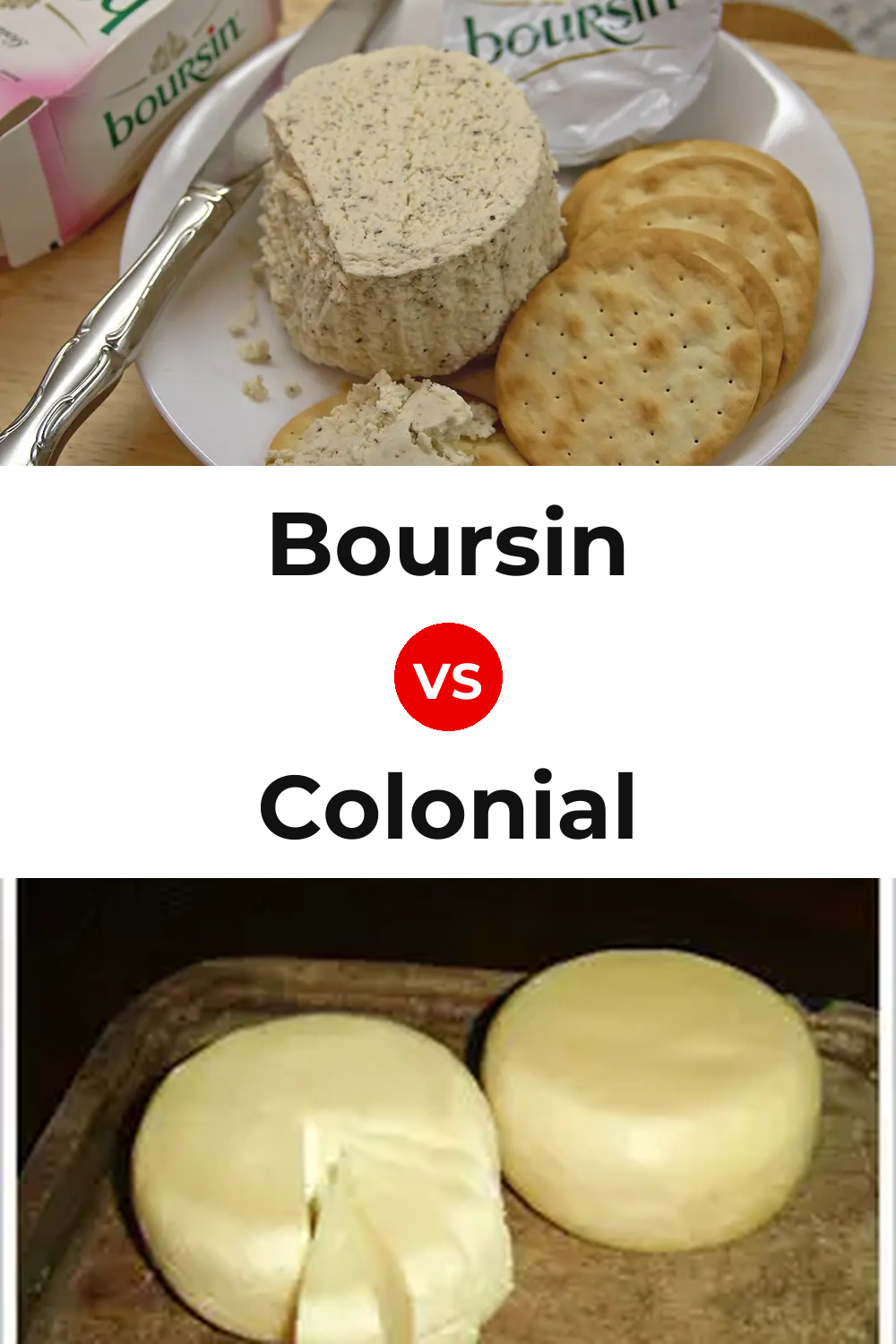 Boursin Cheese vs Colonial Cheese: What's the Difference? | Taste ...