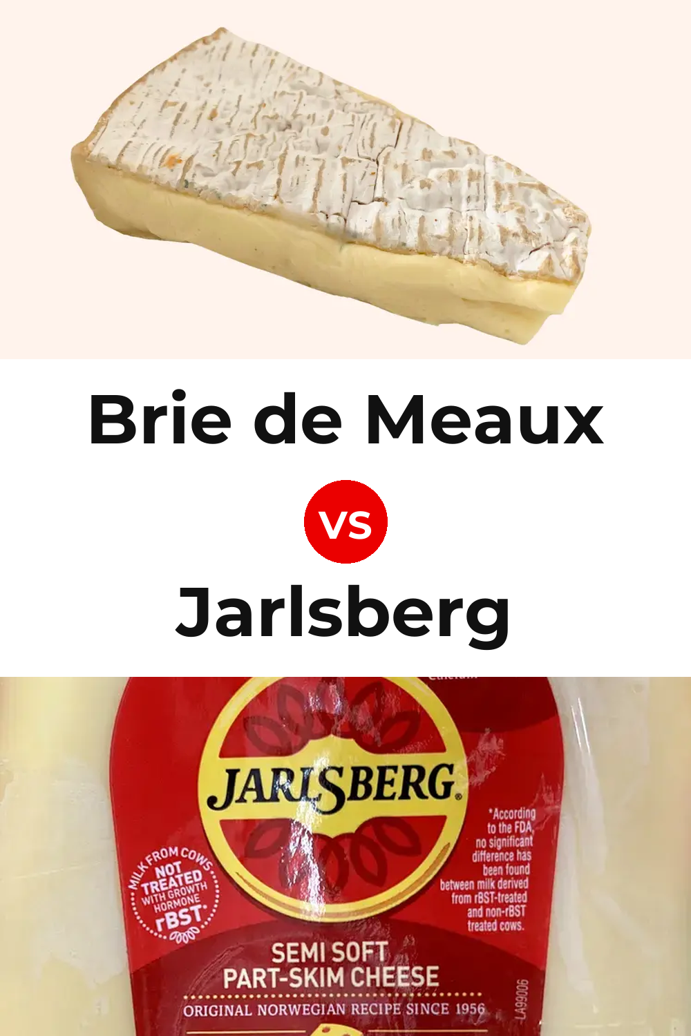 Brie de Meaux Cheese vs Jarlsberg Cheese: What's the Difference ...
