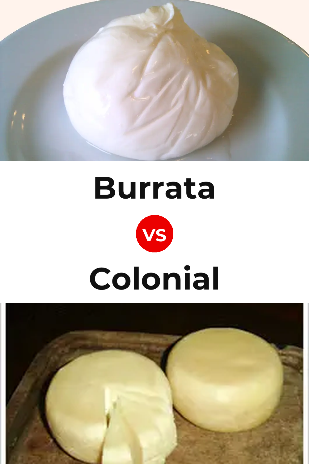 Burrata Cheese vs Colonial Cheese: What's the Difference? | Taste ...