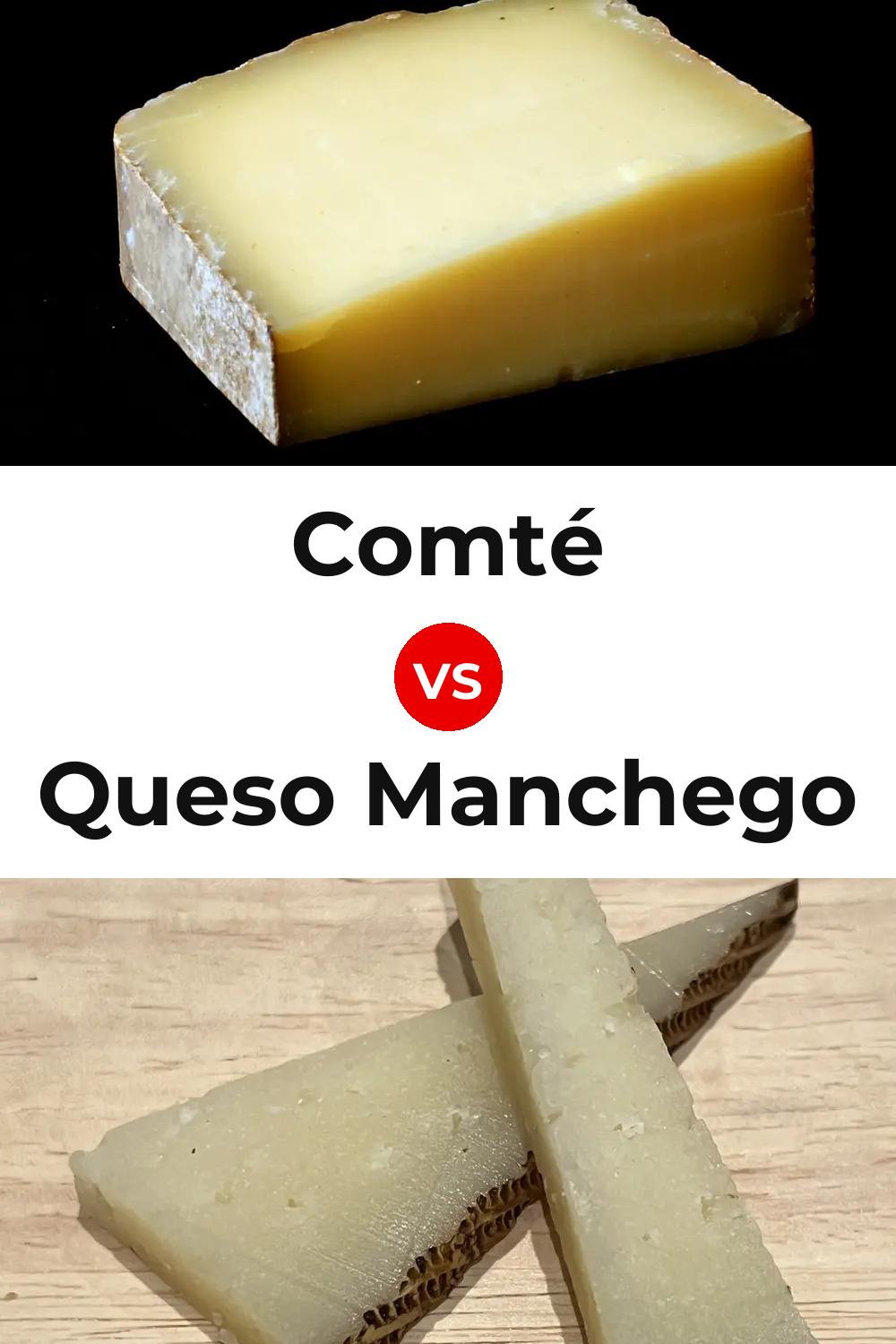 Comté Cheese vs Queso Manchego: What's the Difference? | Taste, Texture ...