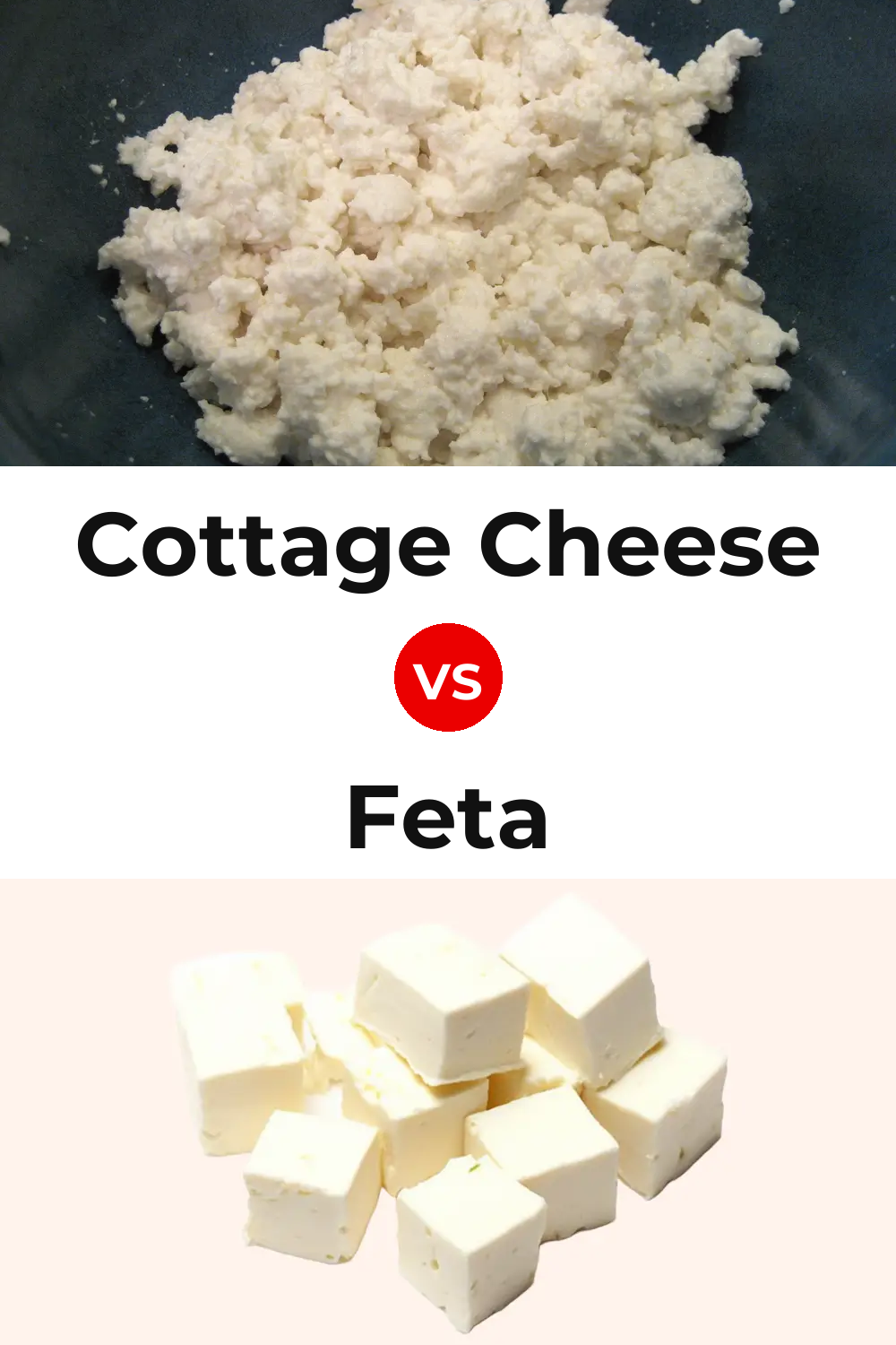 Cottage Cheese vs Feta Cheese: What's the Difference? | Taste, Texture ...