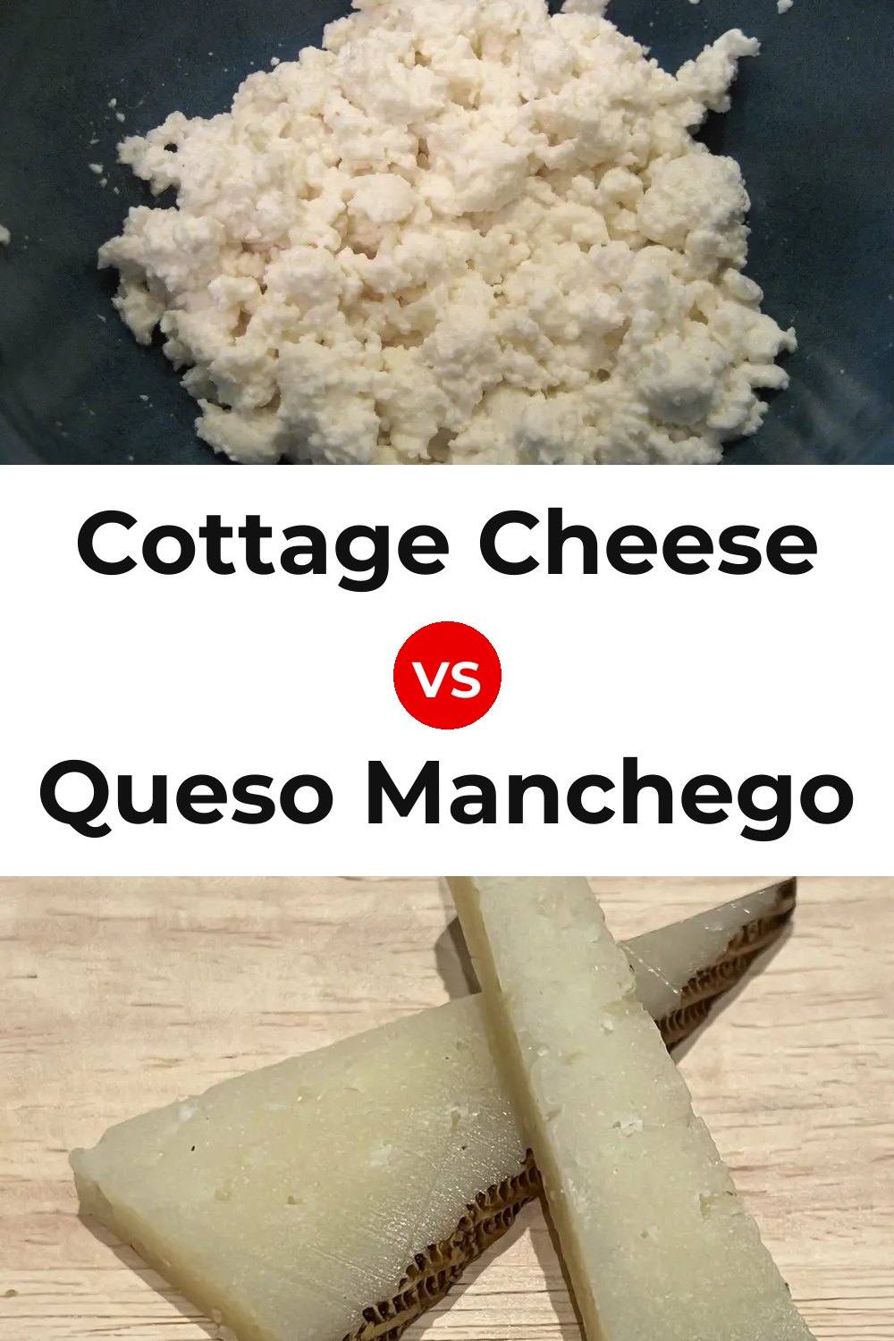 Cottage Cheese vs Queso Manchego: What's the Difference? | Taste ...