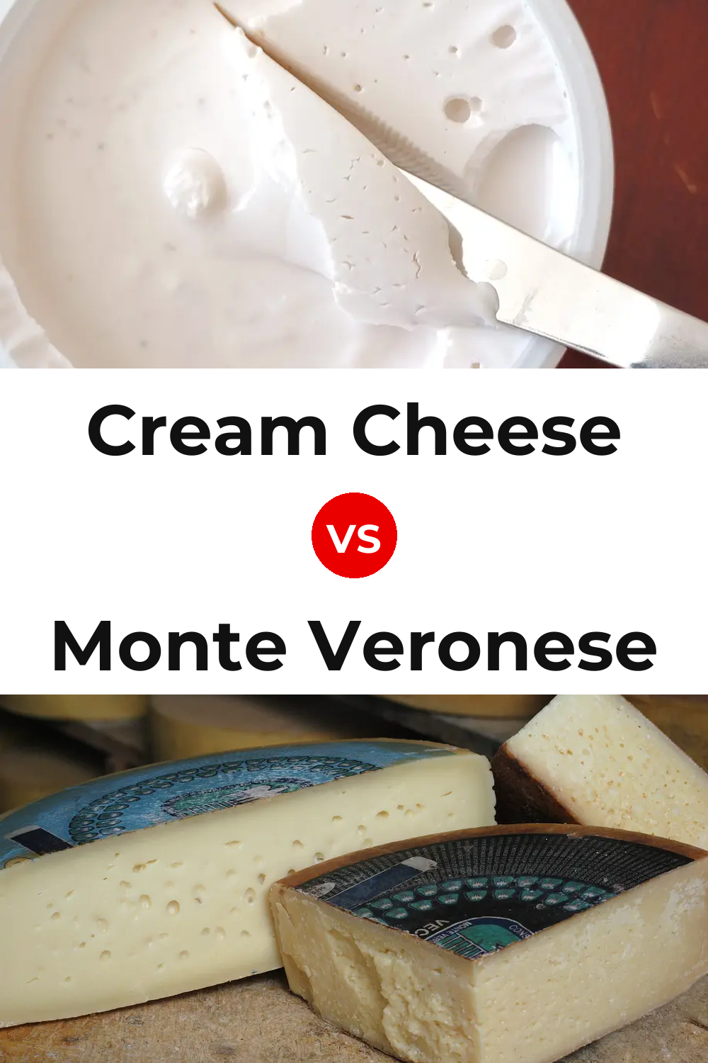 Cream Cheese vs Monte Veronese: What's the Difference? - AnyCheese