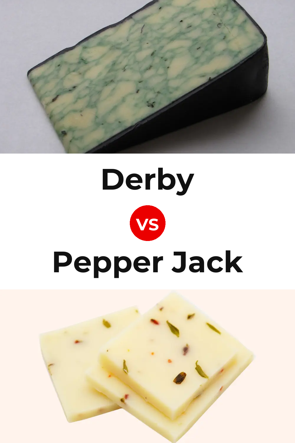 Derby Cheese vs Pepper Jack Cheese: What's the Difference? | Taste ...
