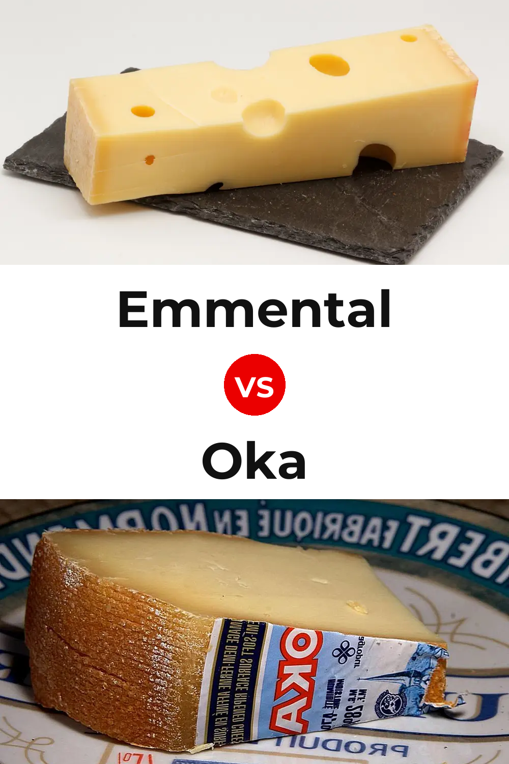 Emmental Cheese vs Oka Cheese: What's the Difference? | Taste, Texture ...