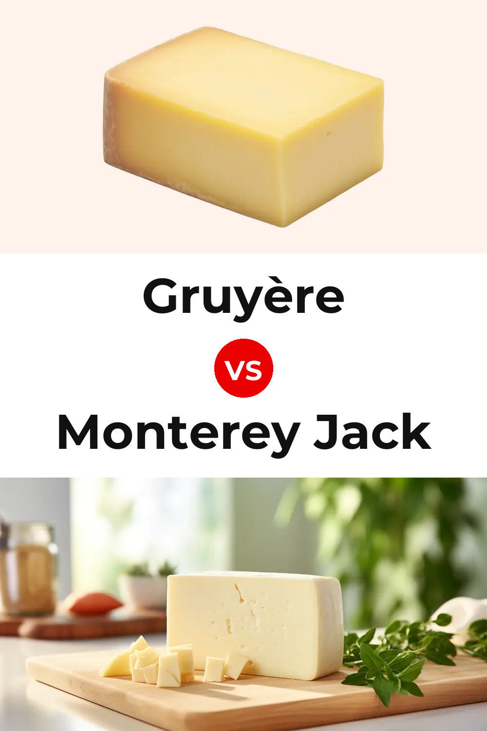 Gruyère Cheese vs Monterey Jack Cheese: What's the Difference? | Taste ...