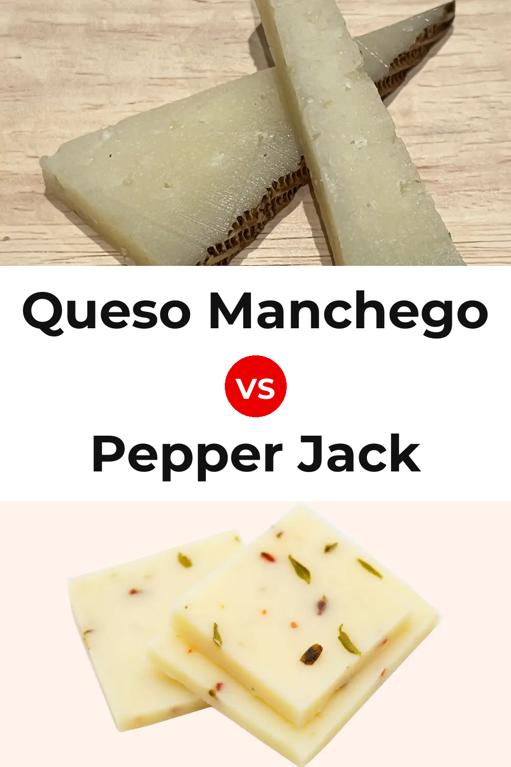 Queso Manchego vs Pepper Jack: What's the Difference? - AnyCheese