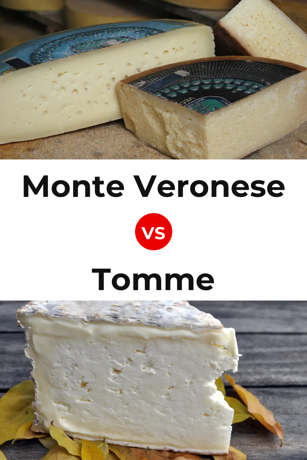 Monte Veronese vs Tomme: What's the Difference? - AnyCheese