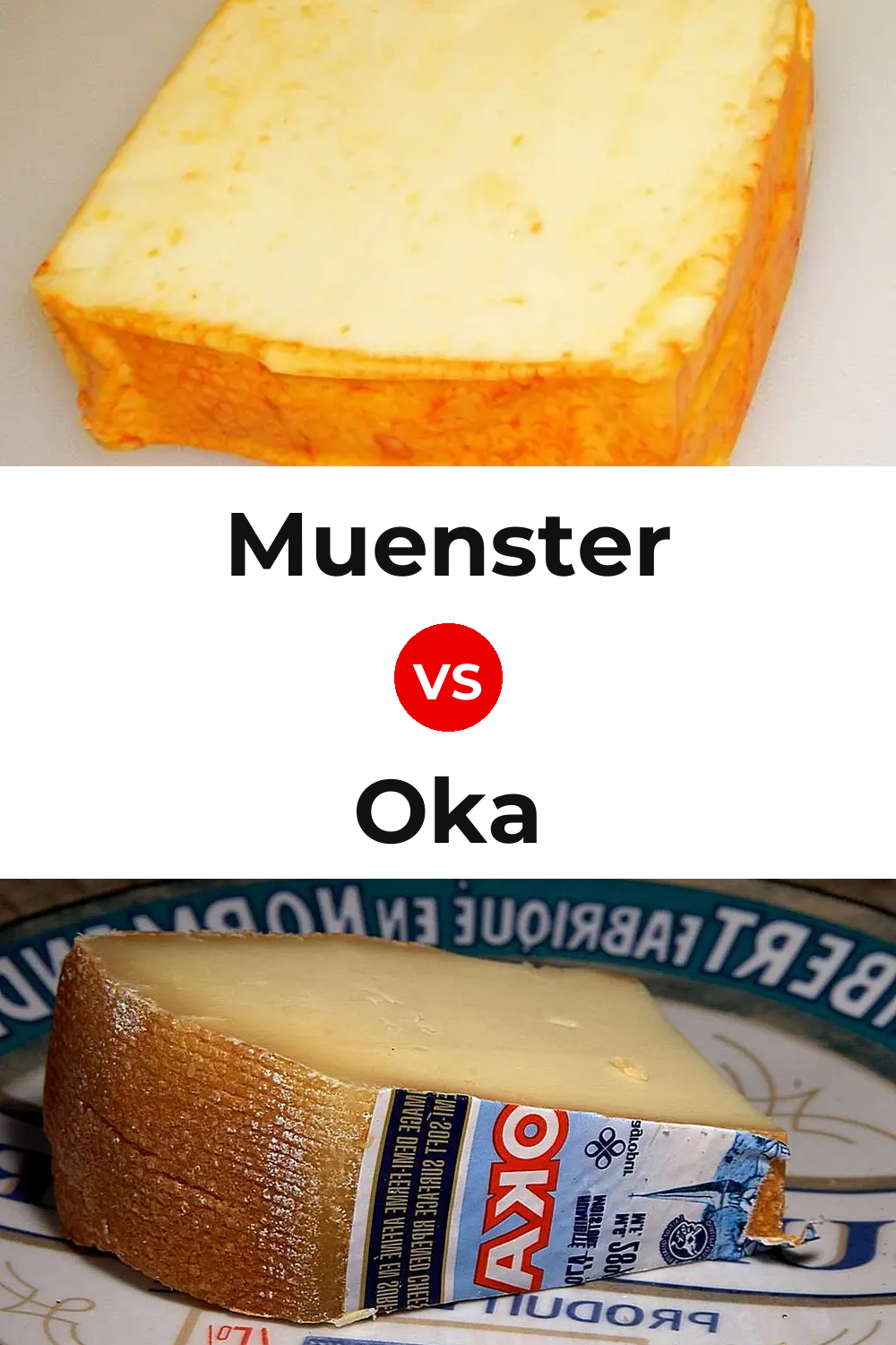 Muenster Cheese vs Oka Cheese: What's the Difference? | Taste, Texture ...