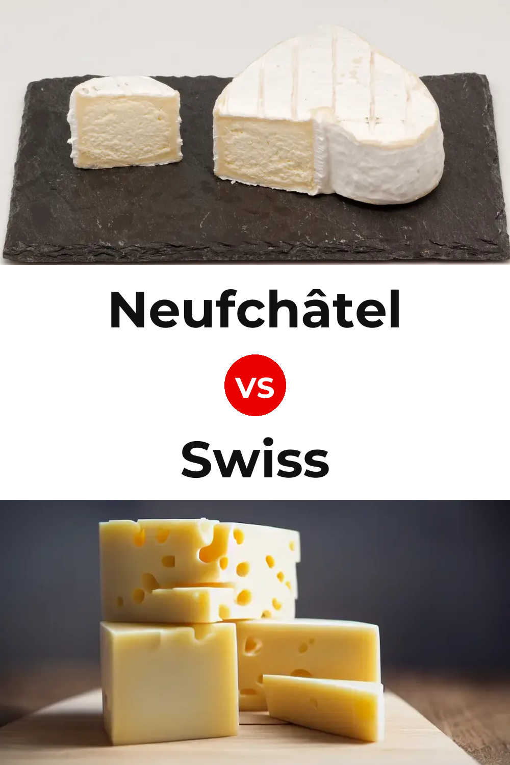 Neufchâtel Cheese vs Swiss Cheese: What's the Difference? | Taste ...