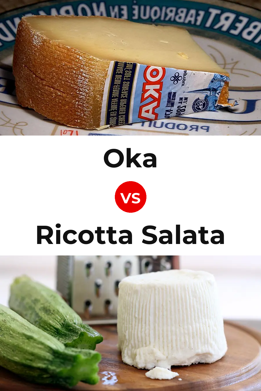 Oka vs Ricotta Salata: What's the Difference? - AnyCheese