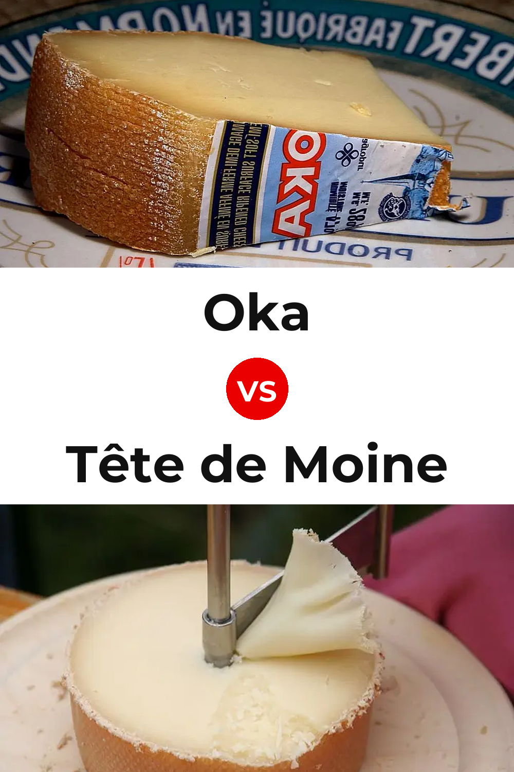 Oka Cheese vs Tête de Moine Cheese: What's the Difference? | Taste ...