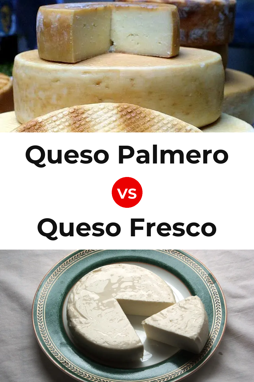 Queso Palmero vs Queso Fresco: What's the Difference? - AnyCheese