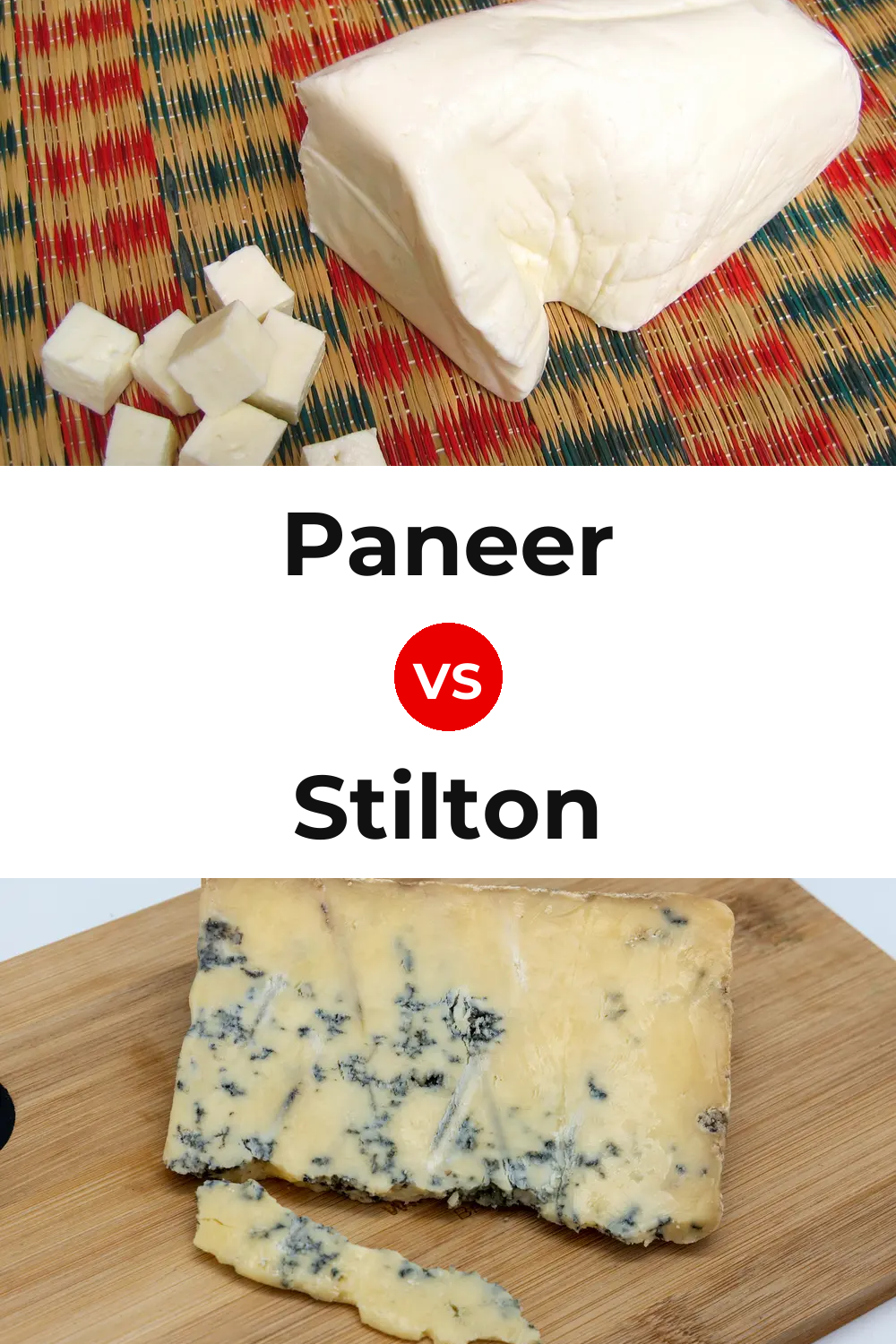 Paneer vs Stilton: What's the Difference? - AnyCheese