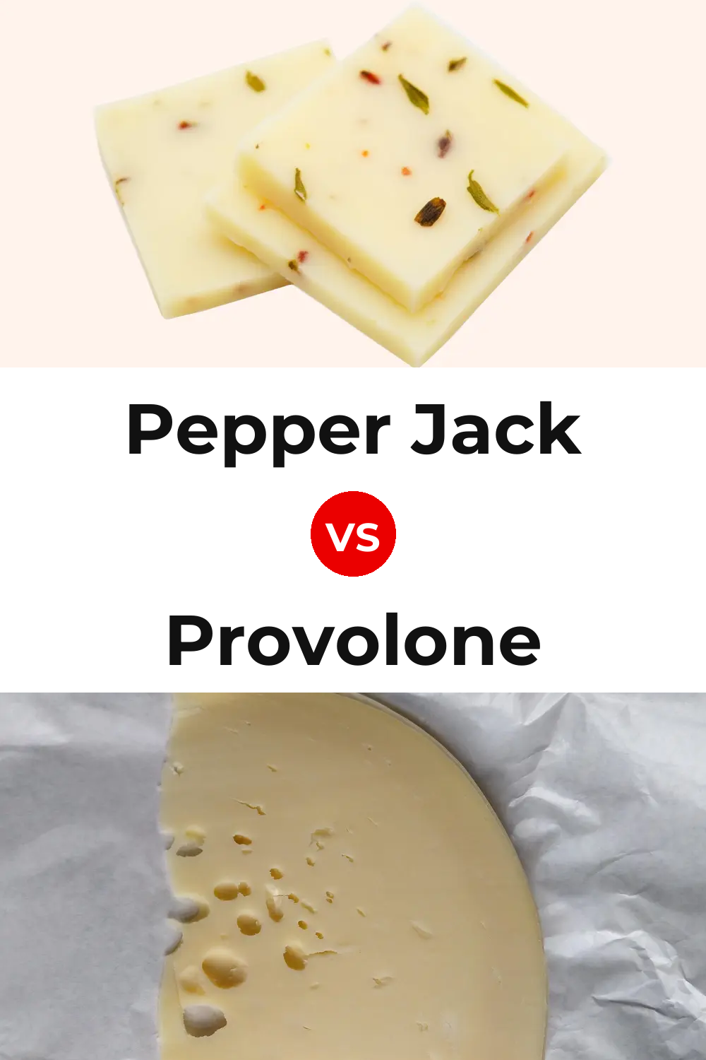 Pepper Jack Cheese vs Provolone Cheese: What's the Difference? | Taste ...