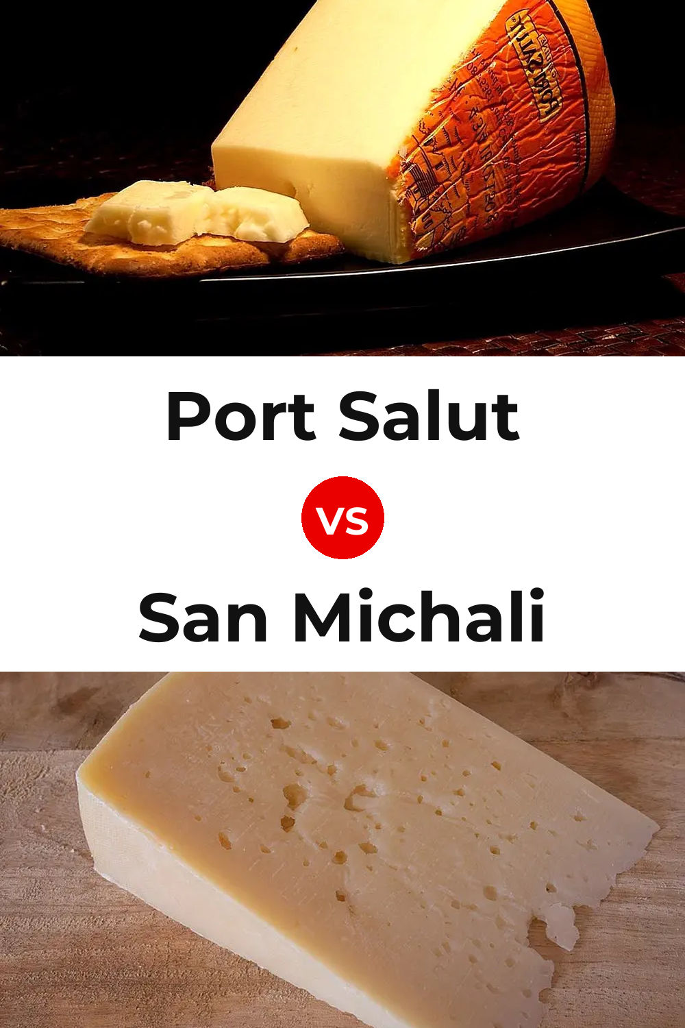 Port Salut Cheese vs San Michali Cheese: What's the Difference? | Taste ...