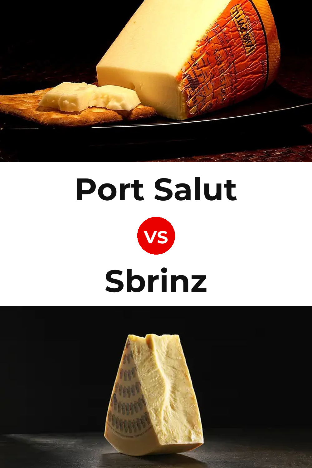Port Salut Cheese vs Sbrinz Cheese: What's the Difference? | Taste ...