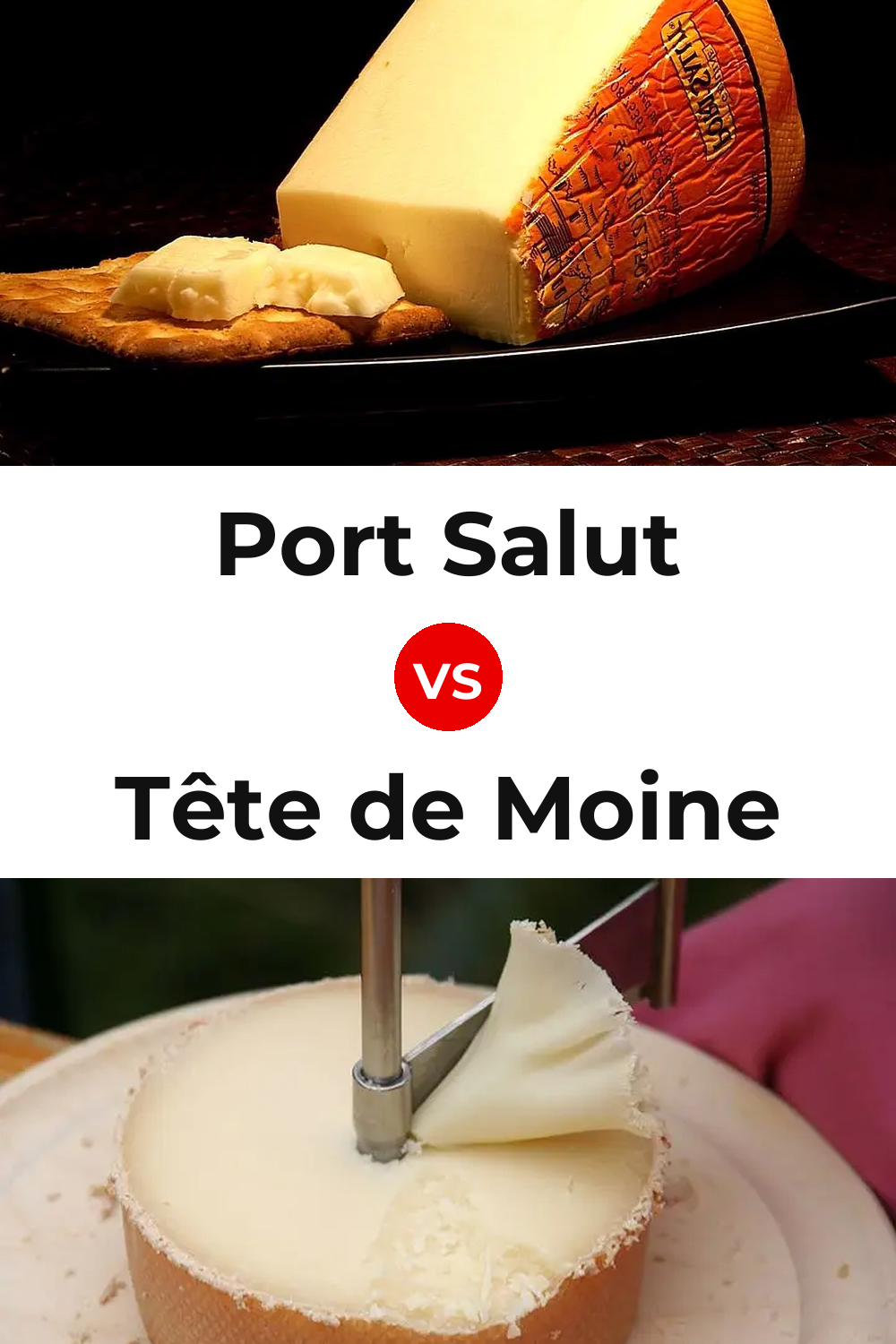 Port Salut Cheese vs Tête de Moine Cheese: What's the Difference ...