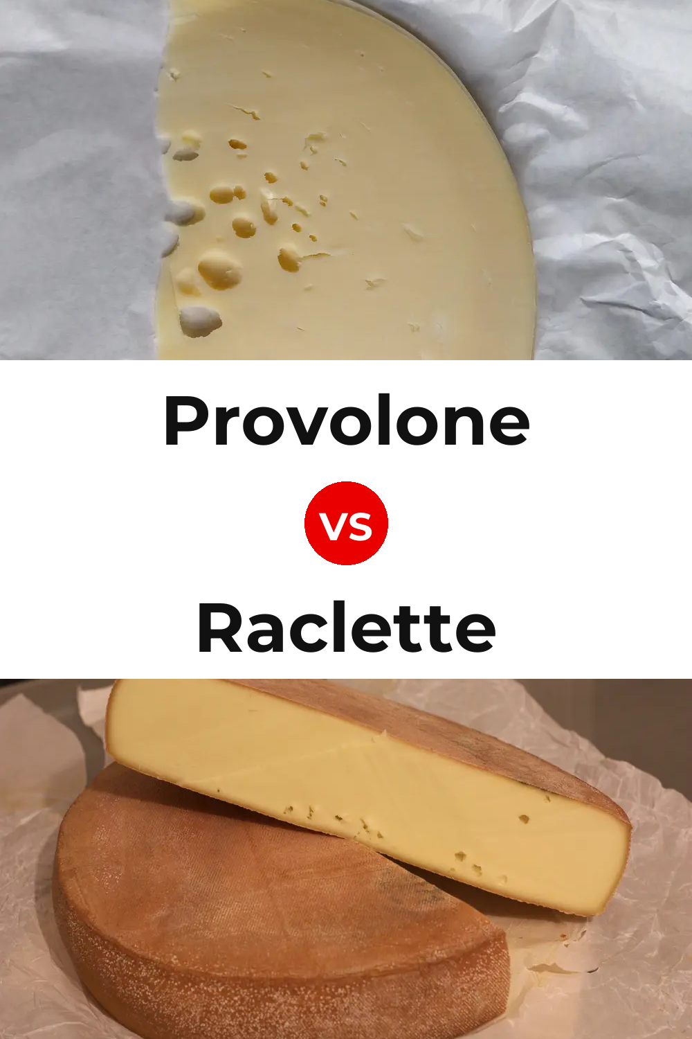 Provolone vs Raclette: What's the Difference? - AnyCheese
