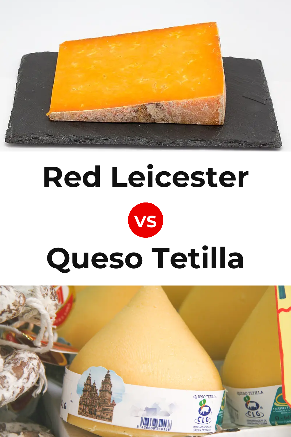 Red Leicester Cheese vs Queso Tetilla: What's the Difference? | Taste ...