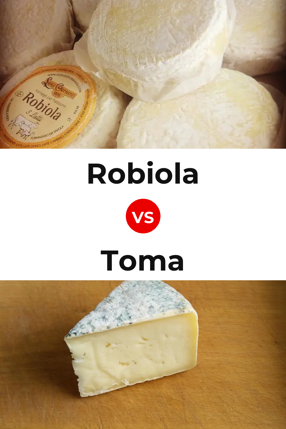 Robiola Cheese vs Toma Cheese: What's the Difference? | Taste, Texture ...