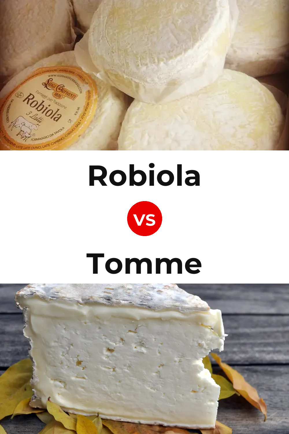 Robiola vs Tomme: What's the Difference? - AnyCheese