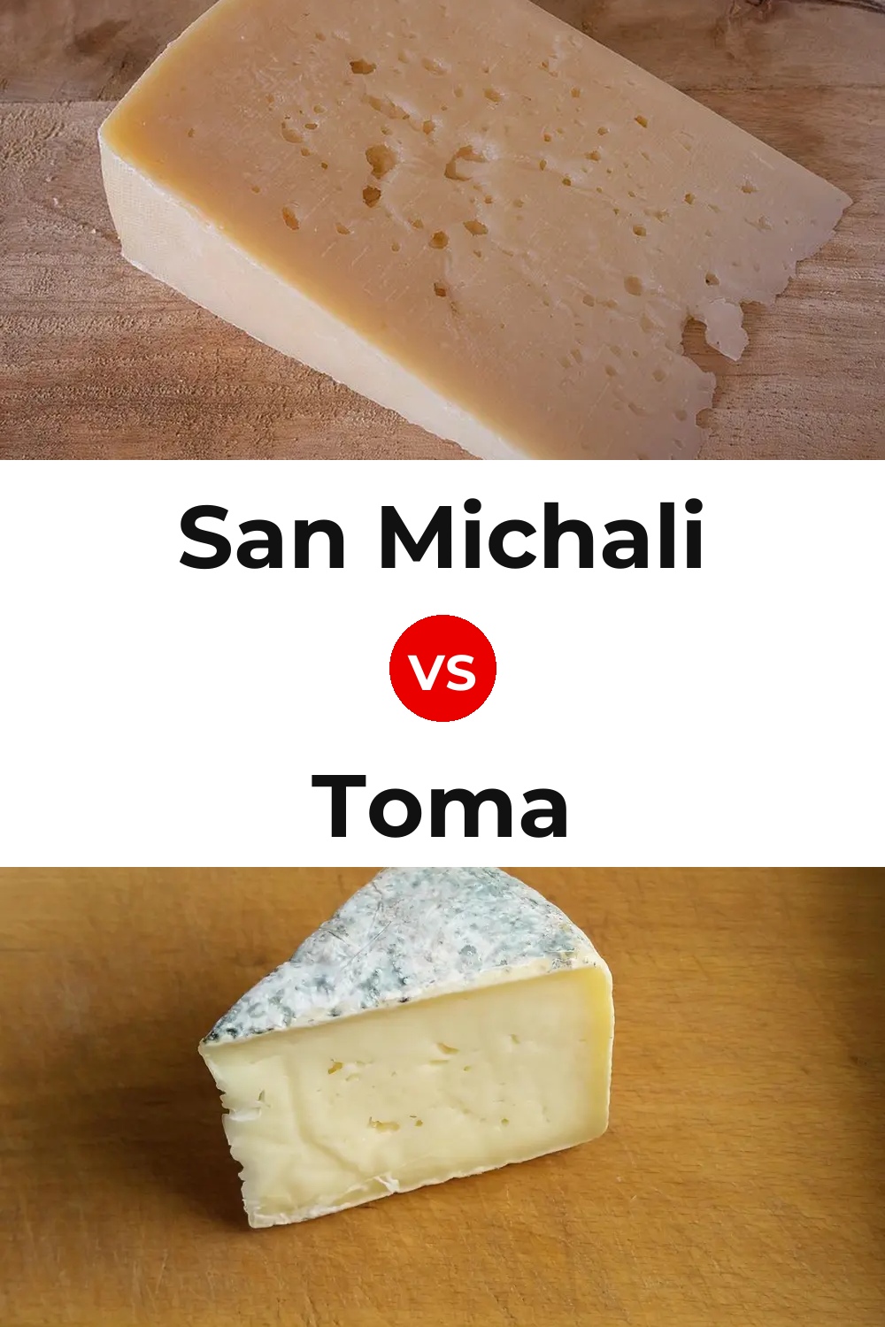 San Michali vs Toma: What's the Difference? - AnyCheese